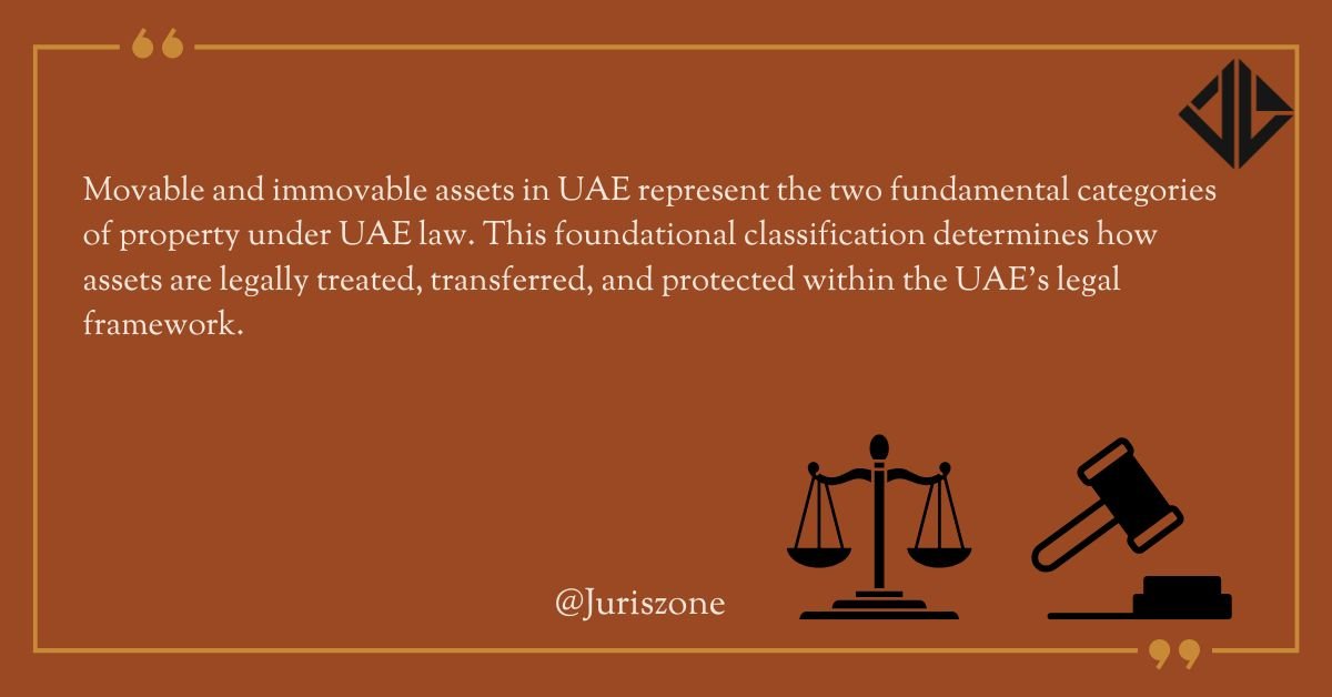 What are Movable and Immovable Assets in UAE? - Juriszone